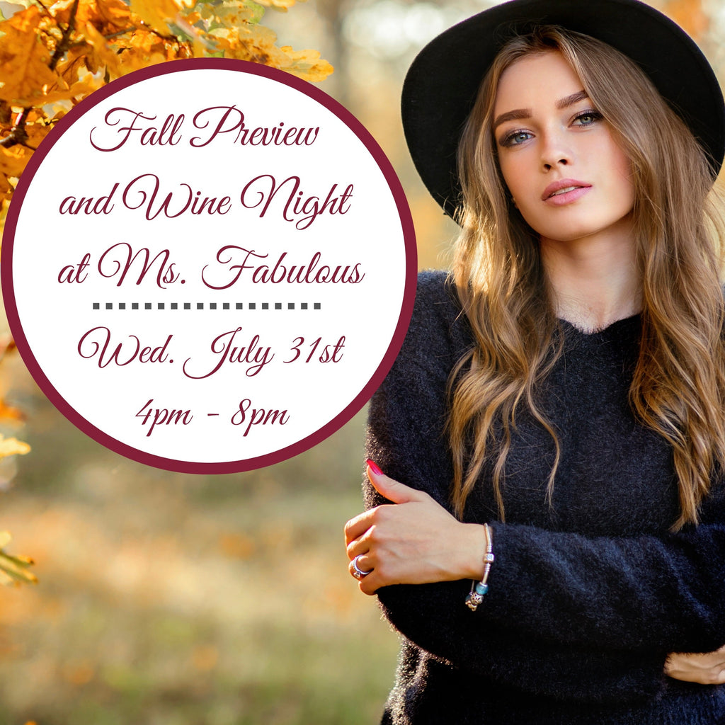 VIP Fall Preview Event, July 31st – Ms. Fabulous